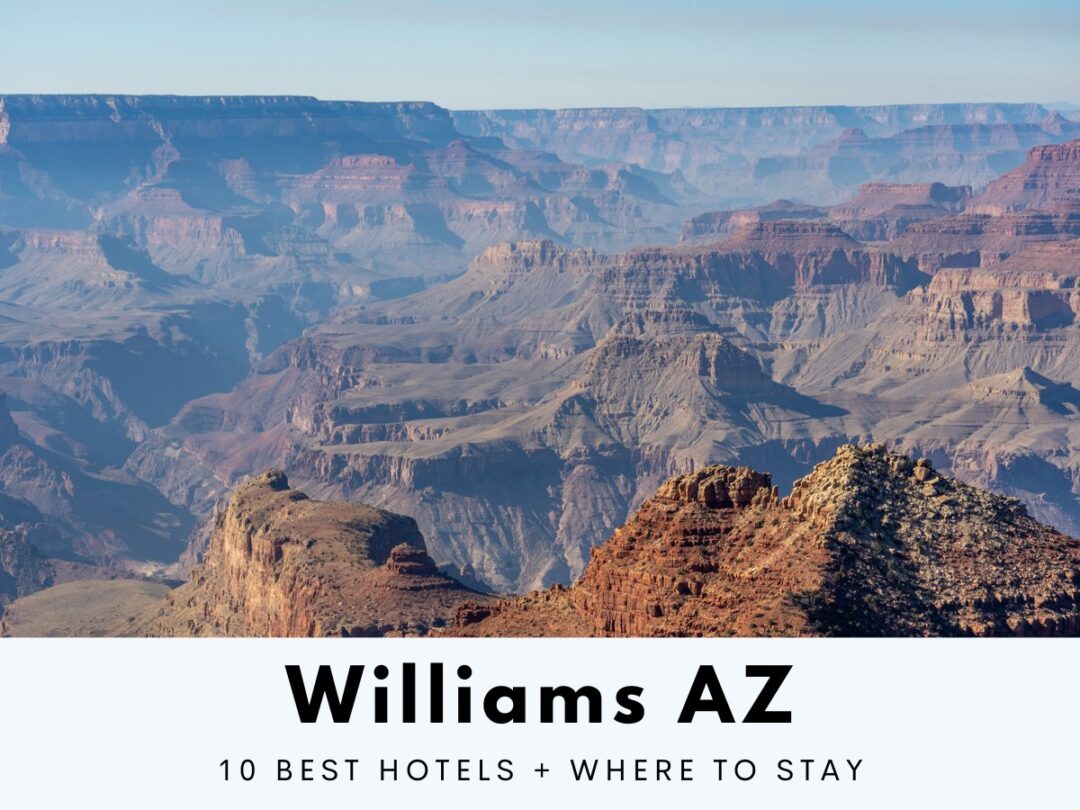The 11 Top Rated Hotels In Williams AZ (For All Budgets)