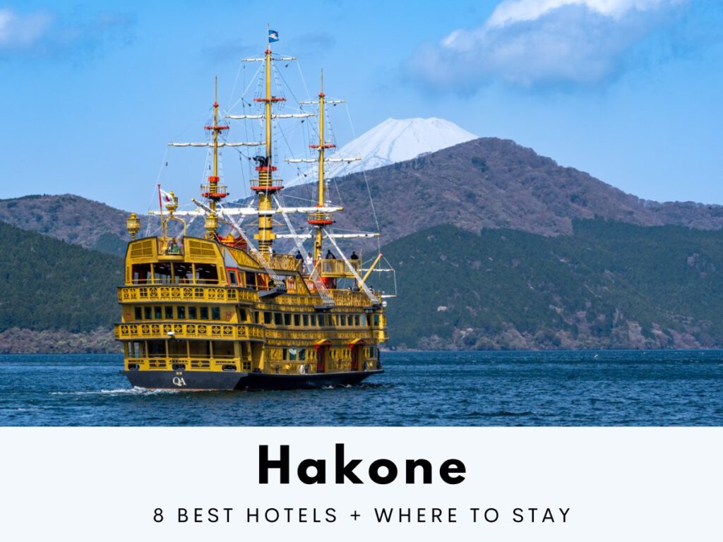 The 8 Top Rated Hotels In Hakone Japan (For All Budgets)