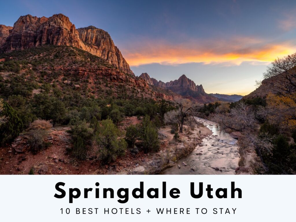 The 10 Top Rated Hotels In Springdale Utah (For All Budgets)