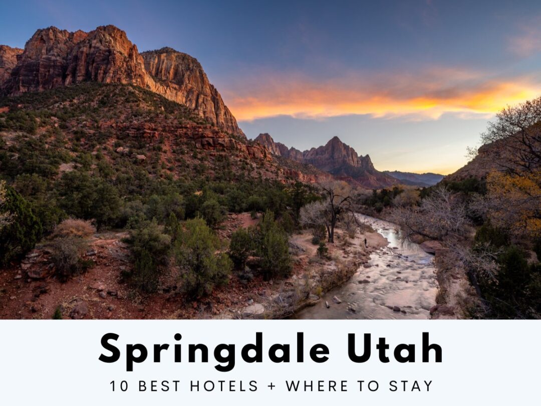 The 10 Top Rated Hotels In Springdale Utah (For All Budgets)