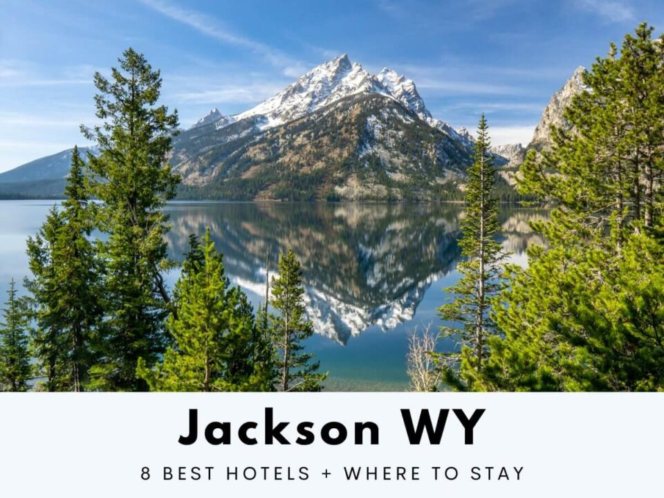 The 8 Top Rated Hotels In Jackson Wyoming (For All Budgets)