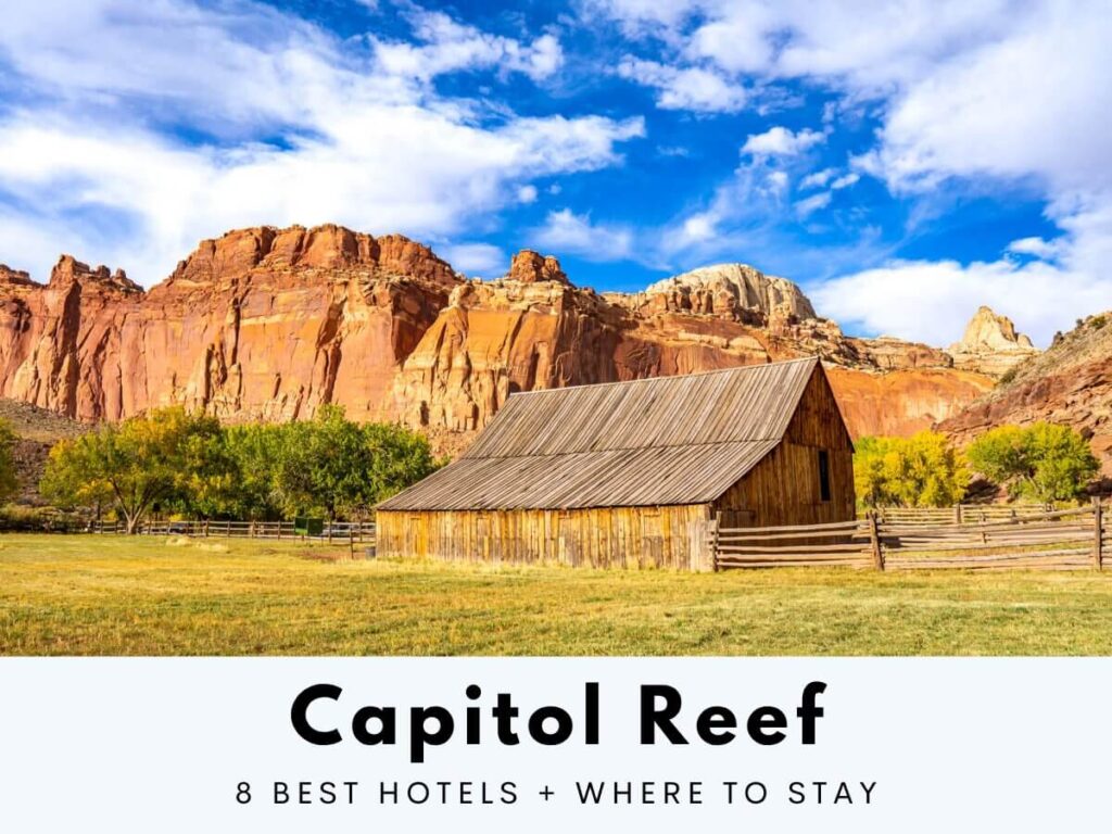 8 Top Rated Hotels Near Capitol Reef National Park (For All Budgets)